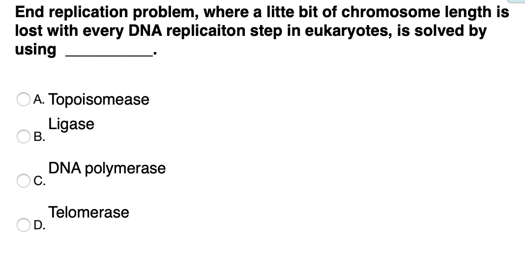 Solved End replication problem, where a litte bit of | Chegg.com