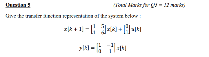 Solved Question 5 (Total Marks for Q5 = 12 marks) Give the | Chegg.com Solved Question 5 (Total Marks for Q5 = 12 marks) Give the | Chegg.com