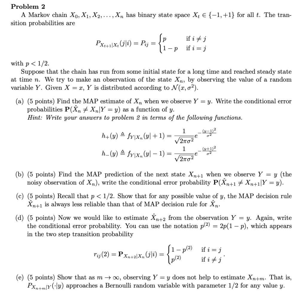Problem 2 A Markov chain Xo, X1, X2, ..., Xn has | Chegg.com