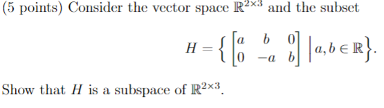 Solved (5 points) Consider the vector space R2×3 and the | Chegg.com