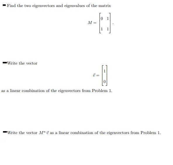 Solved Find the two eigenvectors and eigenvalues of the | Chegg.com