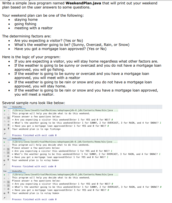 Solved Write a simple Java program named Weekend Plan.java | Chegg.com