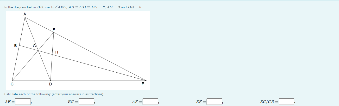 Solved In the diagram below BE bisects ∠AEC,AB≡CD≡DG=2,AG=3 | Chegg.com