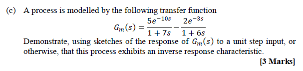 Solved (c) A process is modelled by the following transfer | Chegg.com