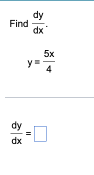 Solved Find dxdy. y=45x dxdy= | Chegg.com
