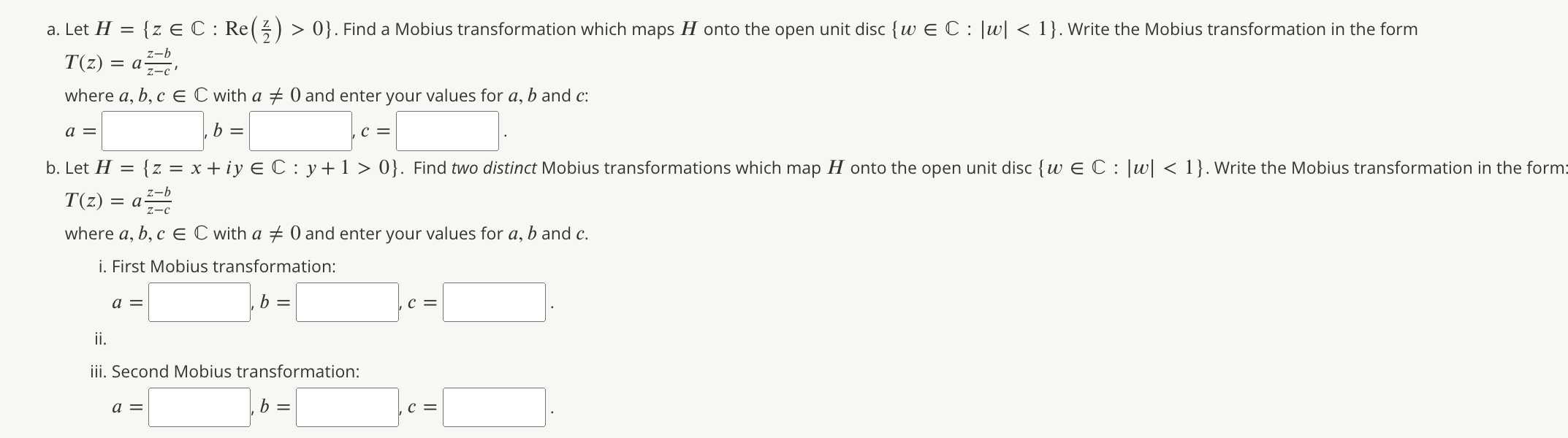 Solved a. Let H={z∈C:Re(2z)>0}. Find a Mobius transformation | Chegg.com