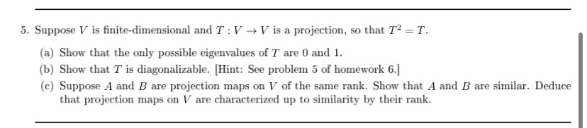 Solved 5. Suppose V is finite-dimensional and T:V→V is a | Chegg.com