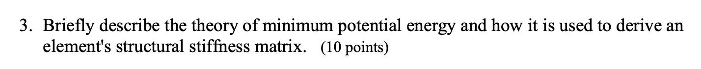Solved 3. Briefly describe the theory of minimum potential | Chegg.com