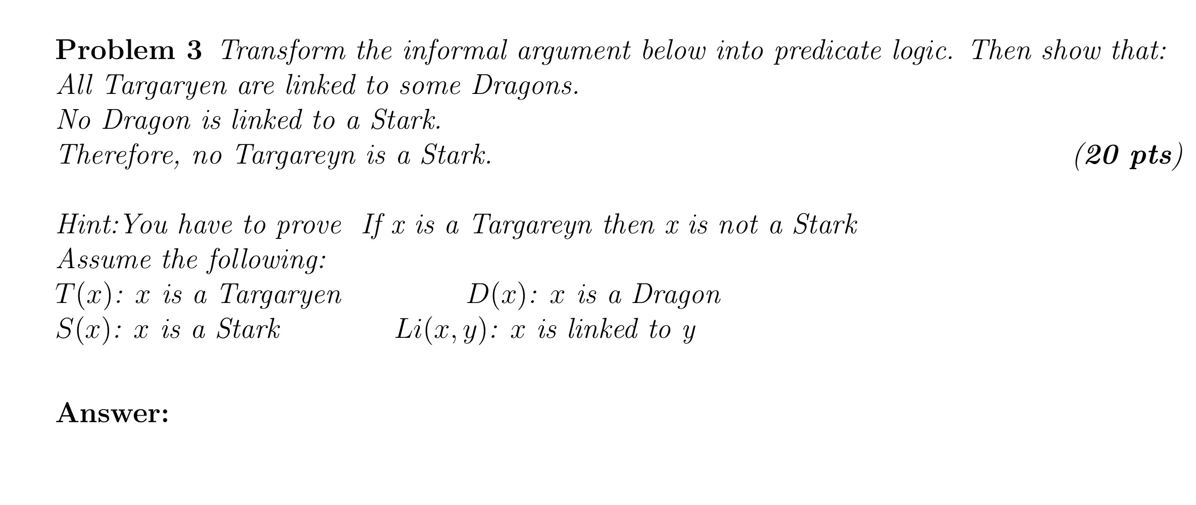 Solved Problem 3 Transform the informal argument below into | Chegg.com
