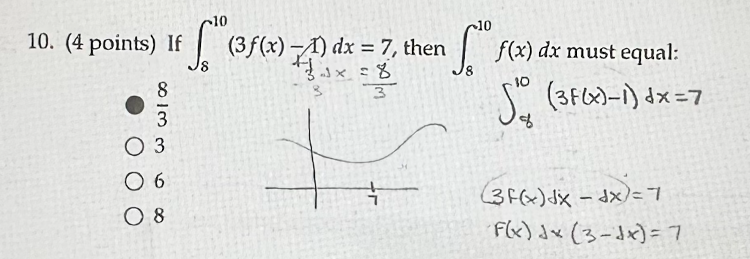 Solved 10. (4 points) If ∫810(3f(x)−x)dx=7, then ∫810f(x)dx | Chegg.com