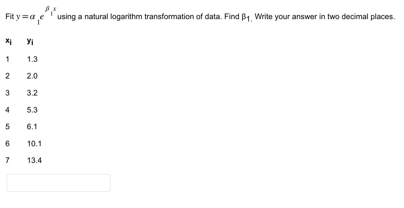 Solved Fit Y α1eβx Using A Natural Logarithm Transformation