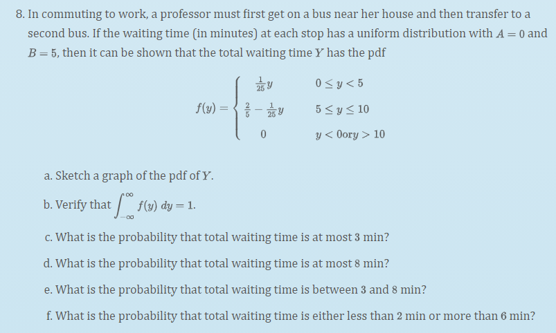 Solved 8. In commuting to work, a professor must first get | Chegg.com