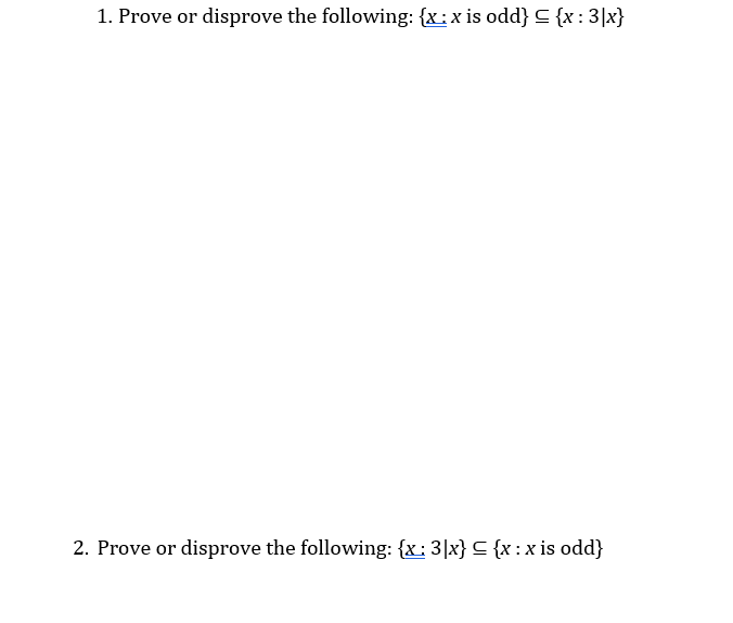 Solved 1. Prove or disprove the following: {x:x is odd | Chegg.com