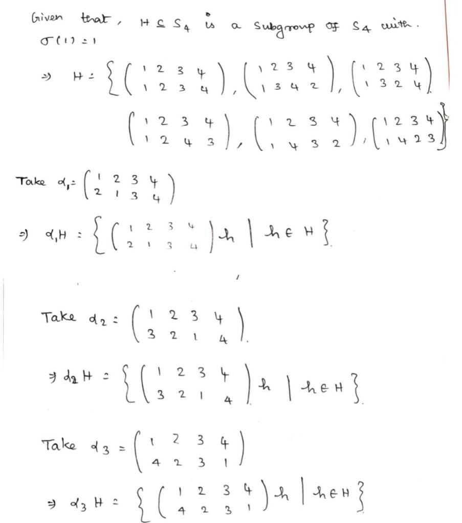 Solved Given that, HE SA Subgroup of S4 with. 12 3 4 1 2 3 4 | Chegg.com