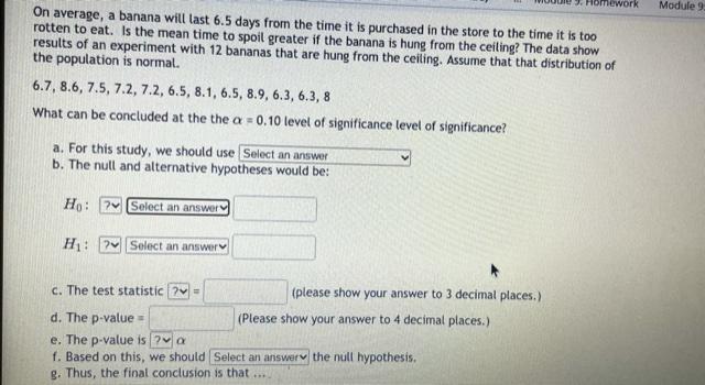 Solved Vork Module 9 On Average A Banana Will Last 6 5 Days