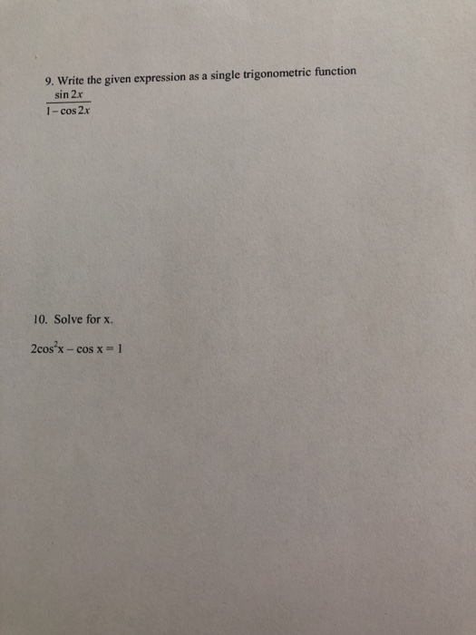 Solved 9. Write the given expression sin 2x single | Chegg.com