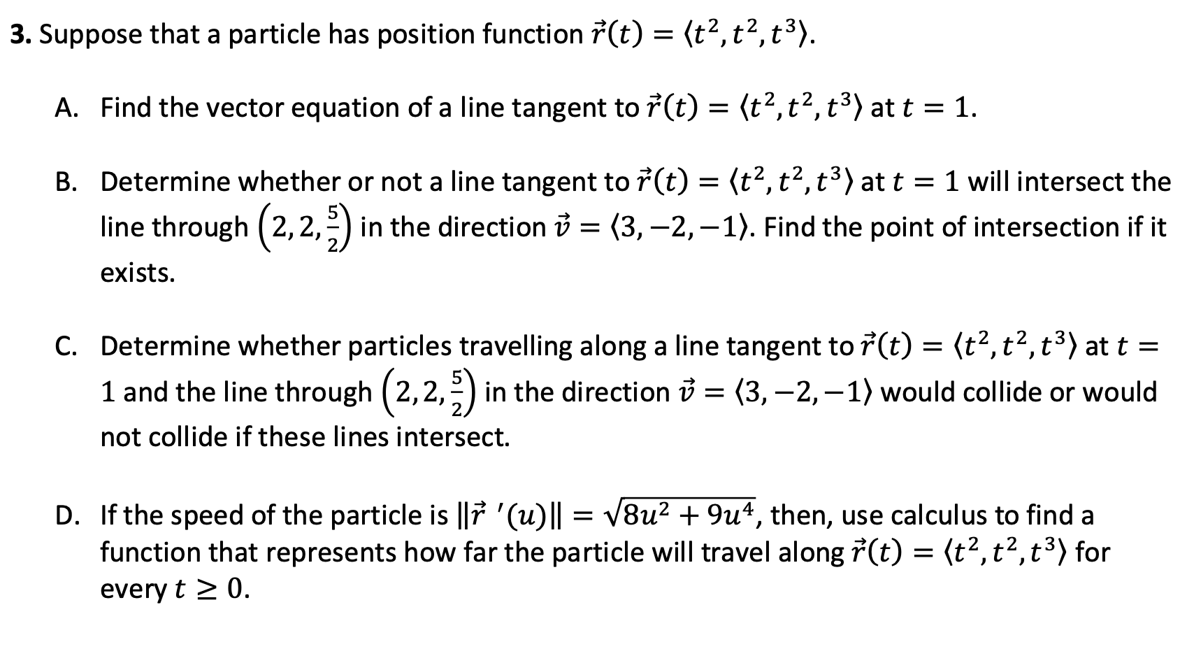 Solved 3. Suppose that a particle has position function r(t) | Chegg.com
