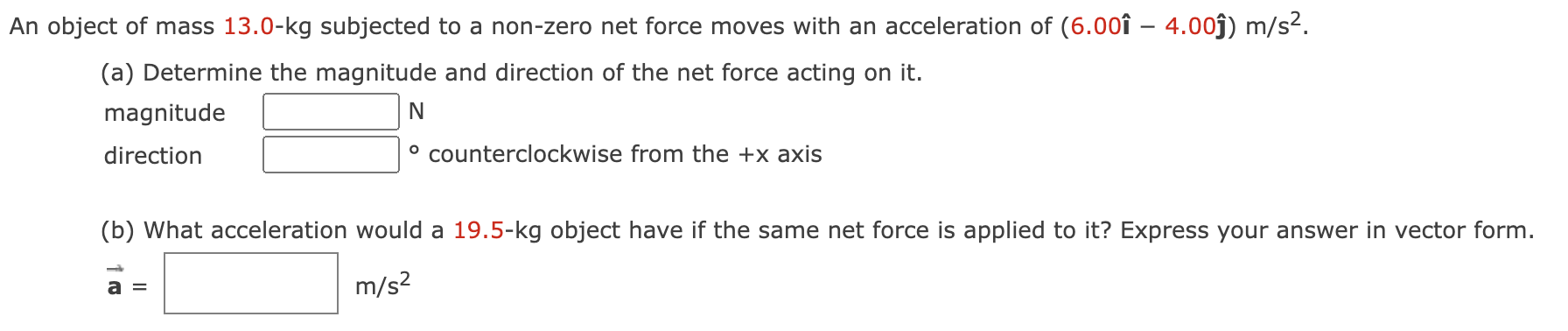 Solved An object of mass 13.0−kg subjected to a non-zero net | Chegg.com