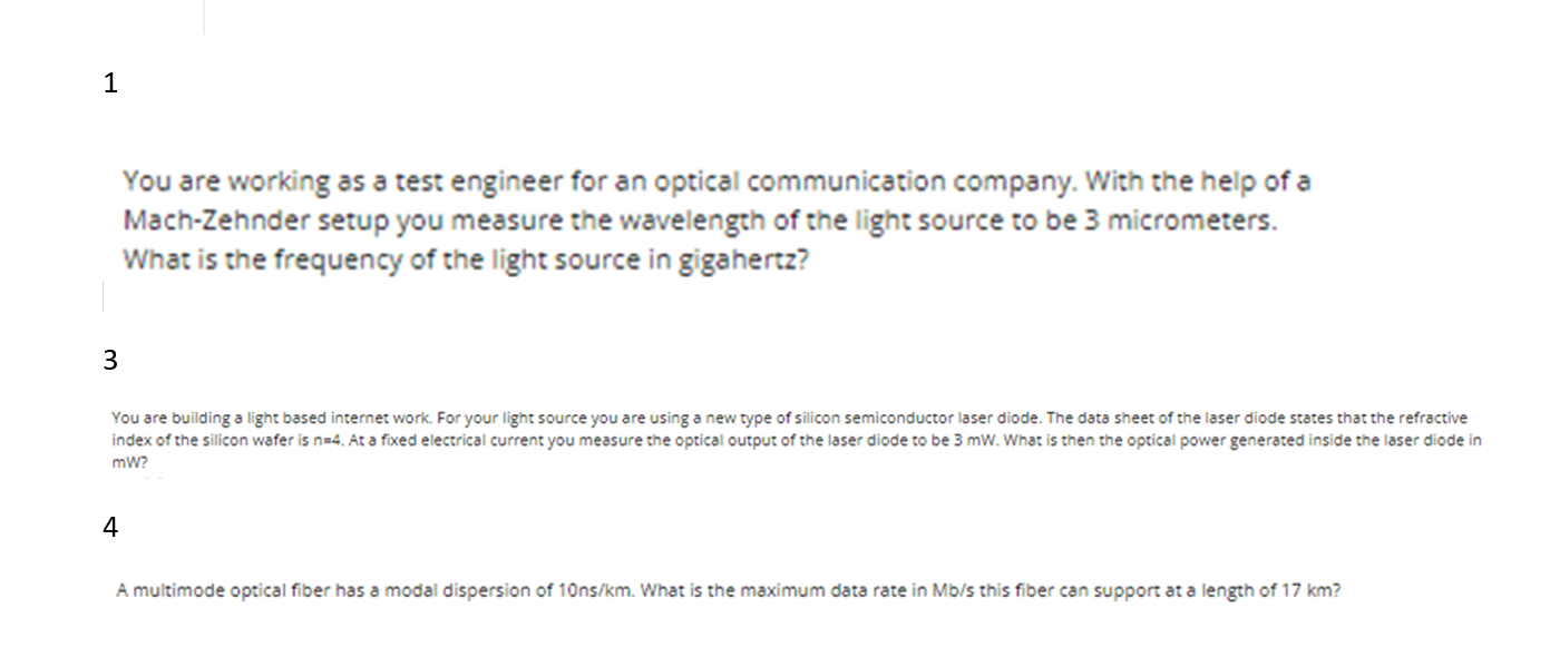 Solved 1 You are working as a test engineer for an optical | Chegg.com