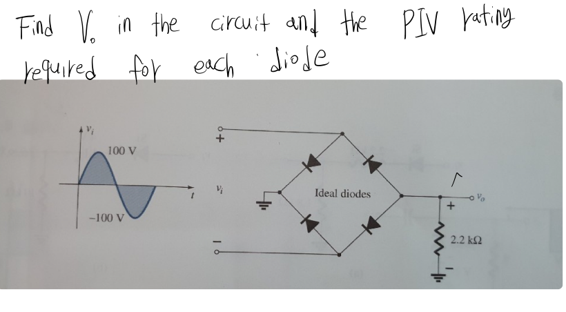 Solved the PIV rating Find V required in the for circuit and | Chegg.com