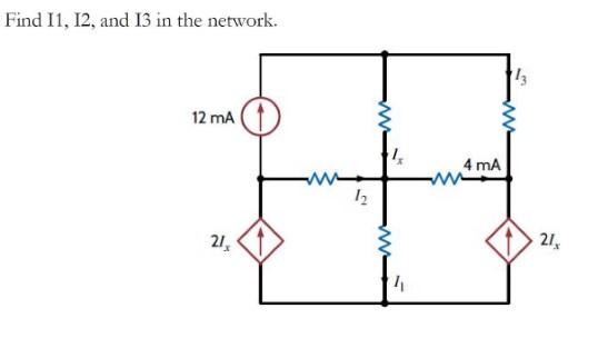 Solved Find I1, I2, and I 3 in the network. | Chegg.com