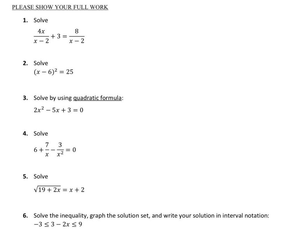 Solved PLEASE SHOW YOUR FULL WORK 1. Solve x−24x+3=x−28 2. | Chegg.com Solved PLEASE SHOW YOUR FULL WORK 1. Solve x−24x+3=x−28 2. | Chegg.com