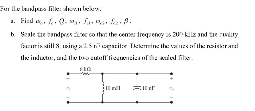 Solved the bandpass filter shown below: a. Find | Chegg.com
