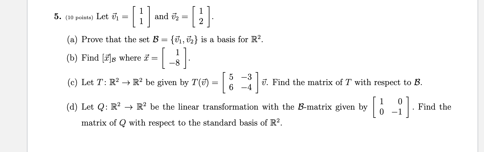 Solved 5. (10 points) Let v1=[11] and v2=[12]. (a) Prove | Chegg.com