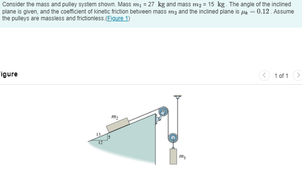 Solved Consider the mass and pulley system shown. Mass m1=27 | Chegg.com