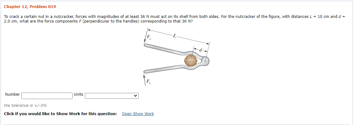Solved Chapter 12, Problem 019 To crack a certain nut in a | Chegg.com