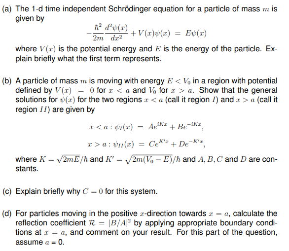 Solved (a) The 1-d time independent Schrödinger equation for | Chegg.com