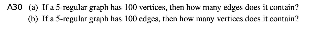 Solved A30 (a) If a 5-regular graph has 100 vertices, then | Chegg.com