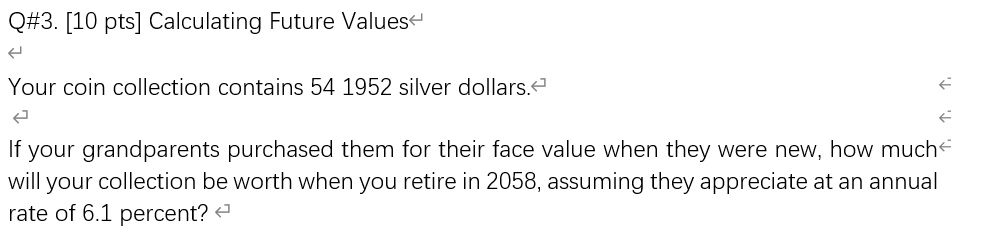 Solved Q#3. [10 pts] Calculating Future Values Your coin | Chegg.com