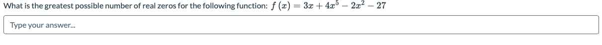 Solved What is the greatest possible number of real zeros | Chegg.com