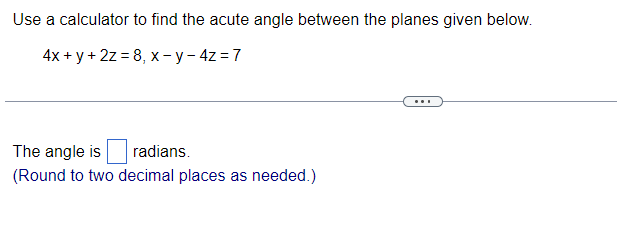 Solved Use A Calculator To Find The Acute Angle Between The