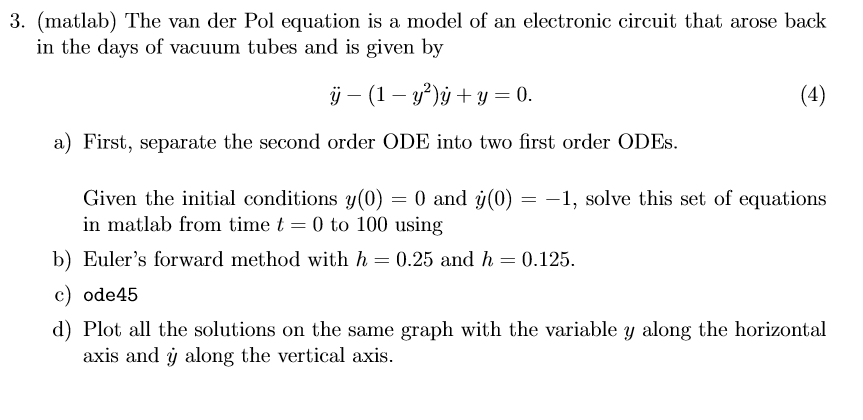 3. (matlab) The van der Pol equation is a model of an | Chegg.com