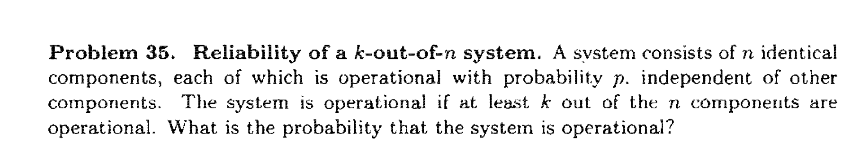 Solved Problem 35. Reliability of a k-out-of-n system. A | Chegg.com