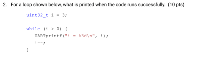 Solved 2. For a loop shown below, what is printed when the | Chegg.com