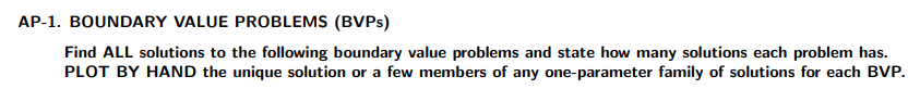Solved AP-1. BOUNDARY VALUE PROBLEMS (BVPs) Find ALL | Chegg.com