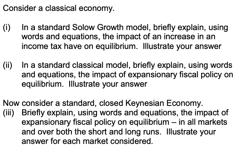 Solved Consider a classical economy. (i) In a standard Solow | Chegg.com