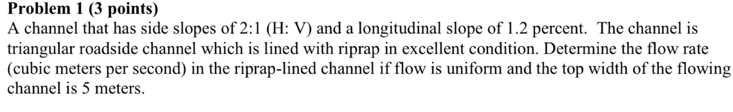 Solved A channel that has side slopes of 2:1(H:V) and a | Chegg.com
