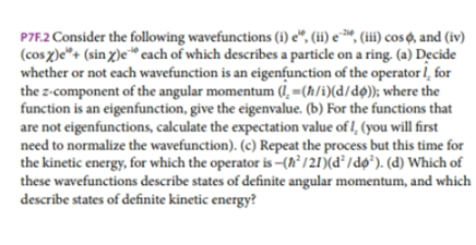 Solved P7F.2 Consider the following wavefunctions (i) e (ii) | Chegg.com