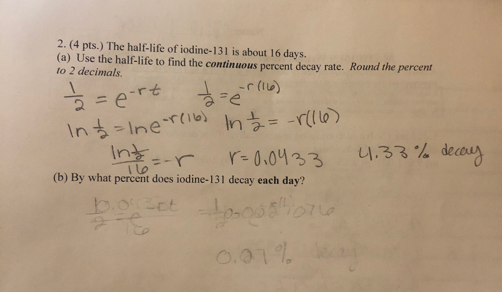 Solved 2. (4 pts.) The half-life of iodine-131 is about 16 | Chegg.com