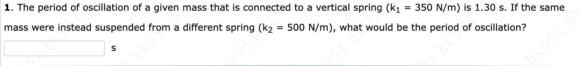 Solved 1. The period of oscillation of a given mass that is | Chegg.com