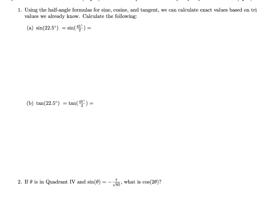 Solved 1. Using the half-angle formulas for sine, cosine, | Chegg.com