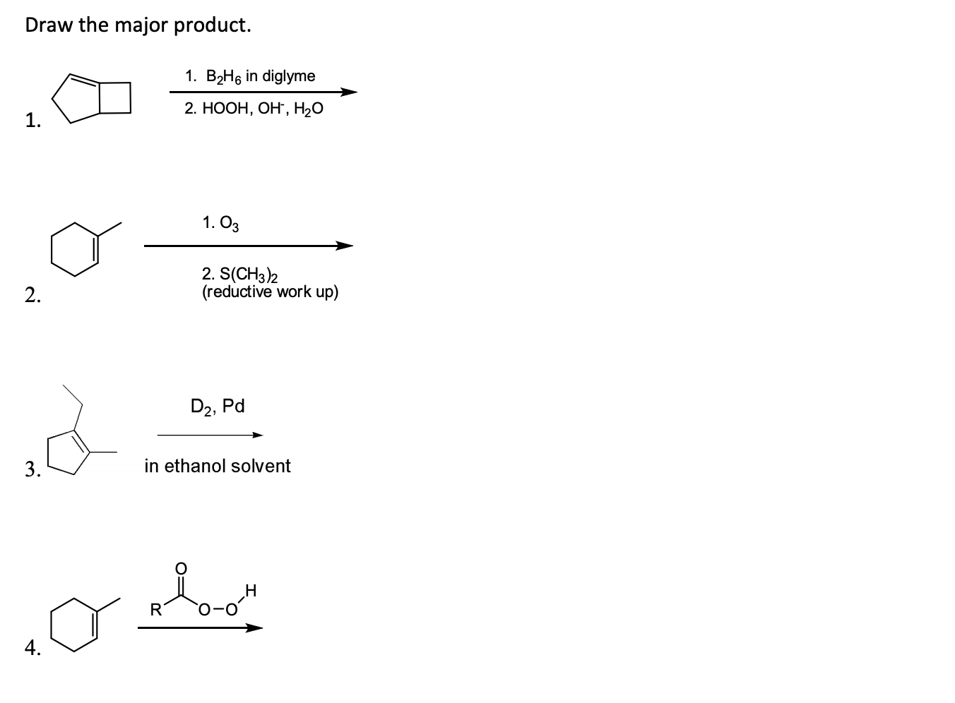 Solved Draw the major product. 1. B2H6 in diglyme 2. HOOH, | Chegg.com