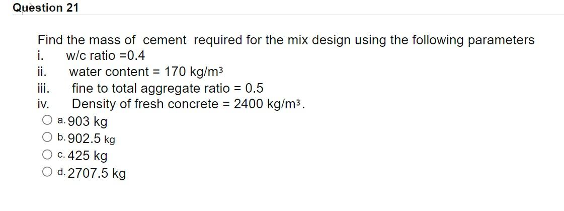Solved Find the mass of cement required for the mix design | Chegg.com