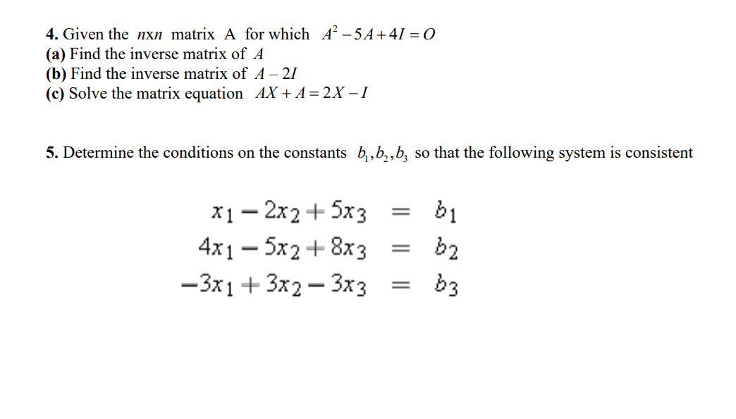 Solved 4. Given the nxn matrix A for which A² – 5A+41 = 0 | Chegg.com
