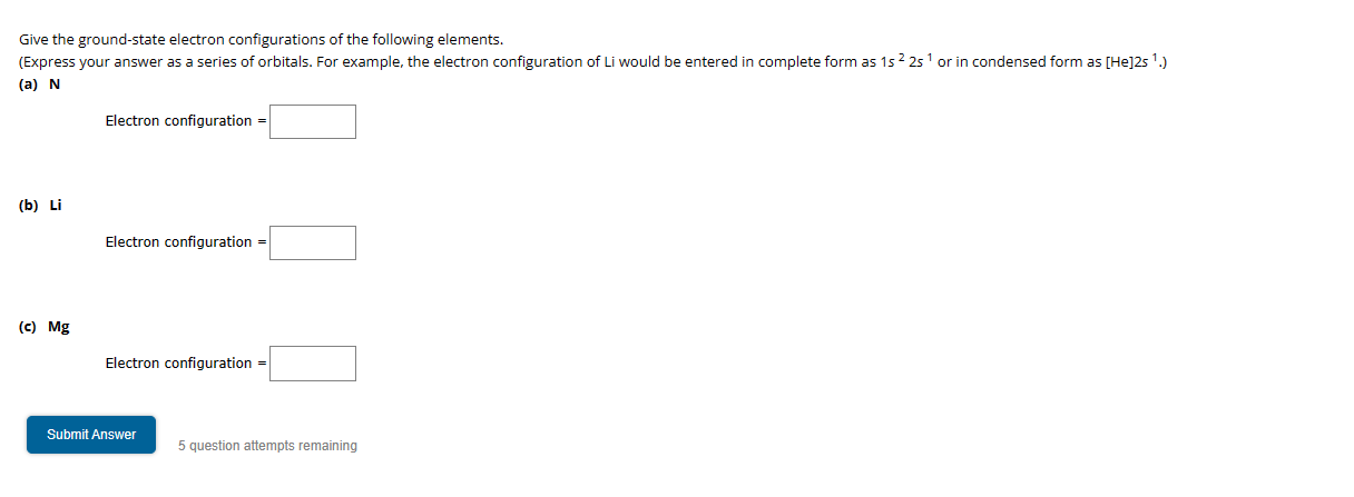 Give The Ground State Electron Configurations Of The