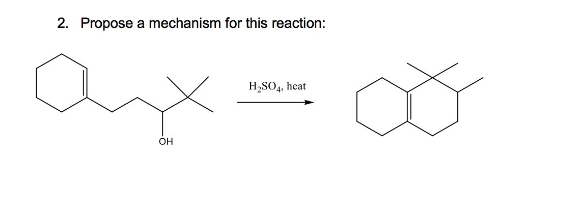 Solved 2. Propose a mechanism for this reaction: H2SO4, heat | Chegg.com